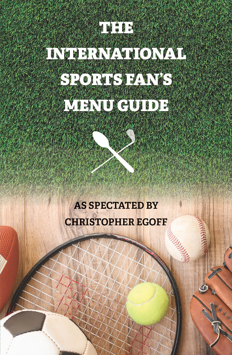 The International Sports Fan's Menu Guide — Volumes Publishing