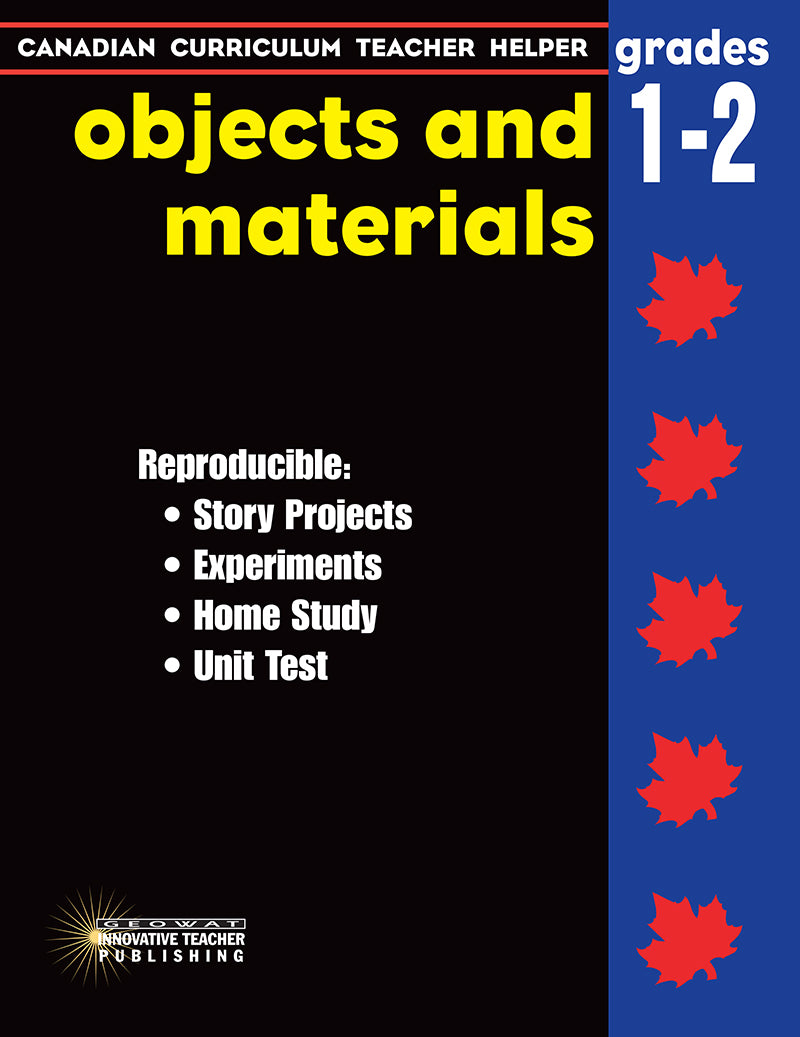 Canadian Curriculum Teacher Helper - Grades 1-2 Objects & Materials ...