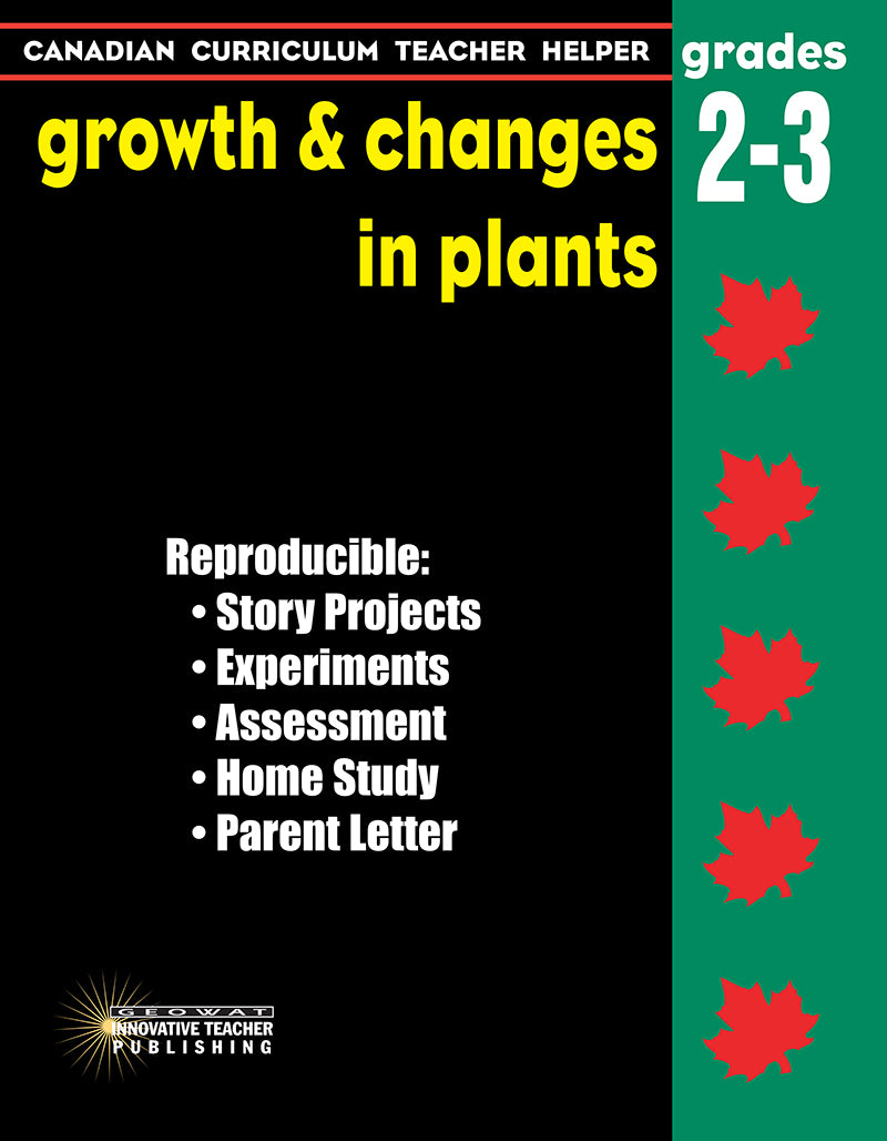 Canadian Curriculum Teacher Helper - Grades 2-3 Growth & Changes in Pl ...