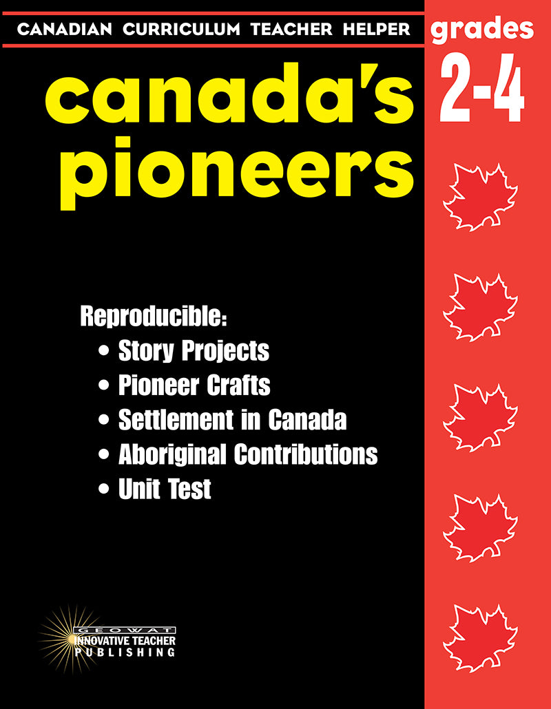 Canadian Curriculum Teacher Helper - Grades 2-4 Canada's Pioneers ...