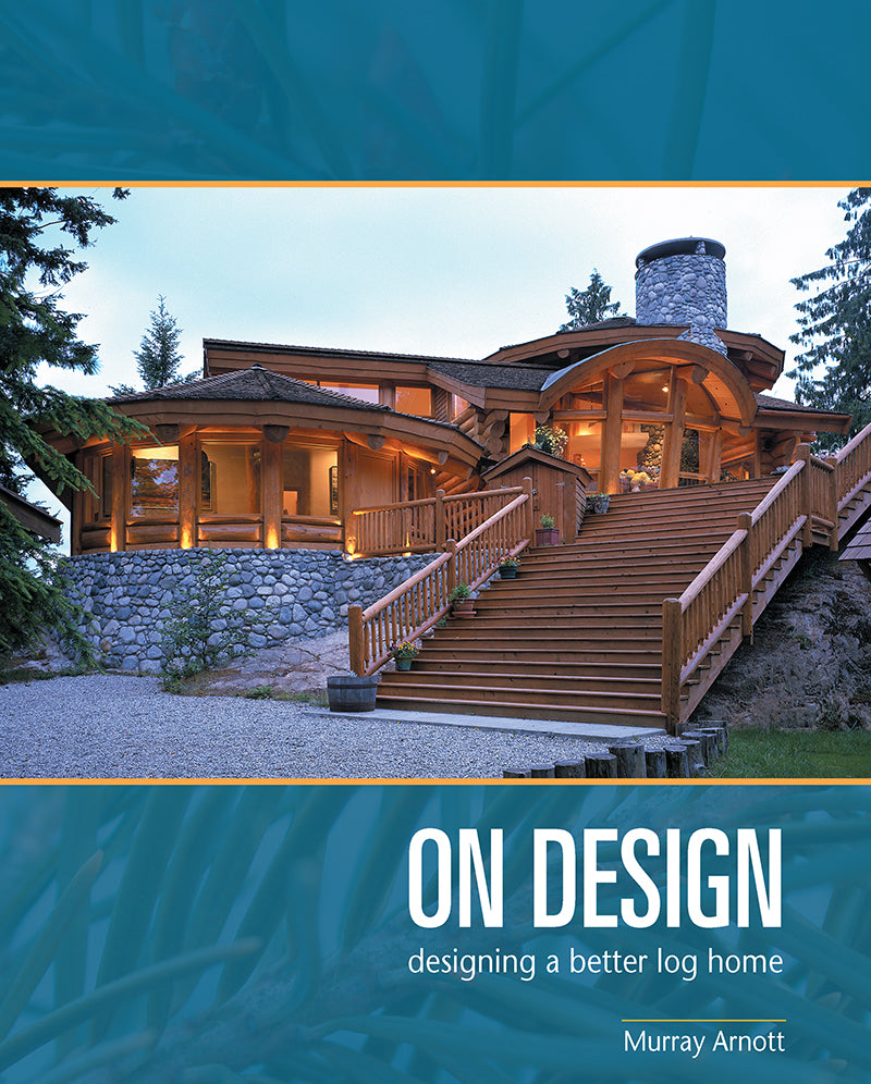 On Design - Designing a Better Log Home — Volumes Publishing